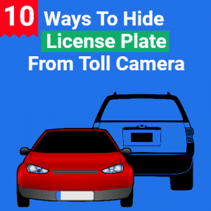 How To Hide License Plate From Toll Camera (10 Proven Ways)