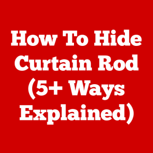 How To Hide Curtain Rod (5+ Ways Explained)