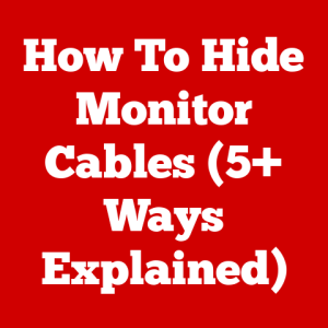How To Hide Monitor Cables (5+ Ways Explained)