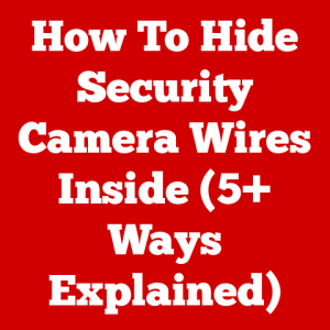 How To Hide Security Camera Wires Inside (5+ Ways Explained)