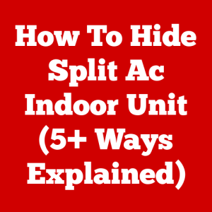 How To Hide Split Ac Indoor Unit (5+ Ways Explained)