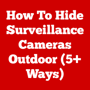 How To Hide Surveillance Cameras Outdoor (5+ Ways)